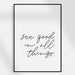 See Good in All Things, PRINTABLE Wall Art, Inspirational Quote ...