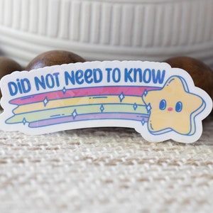 Did Not Need to Know | Holographic Sticker | Water Resistant Sticker ...