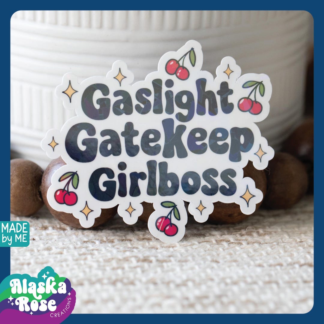 Gaslight Gatekeep Girlboss Holographic Sticker - Etsy