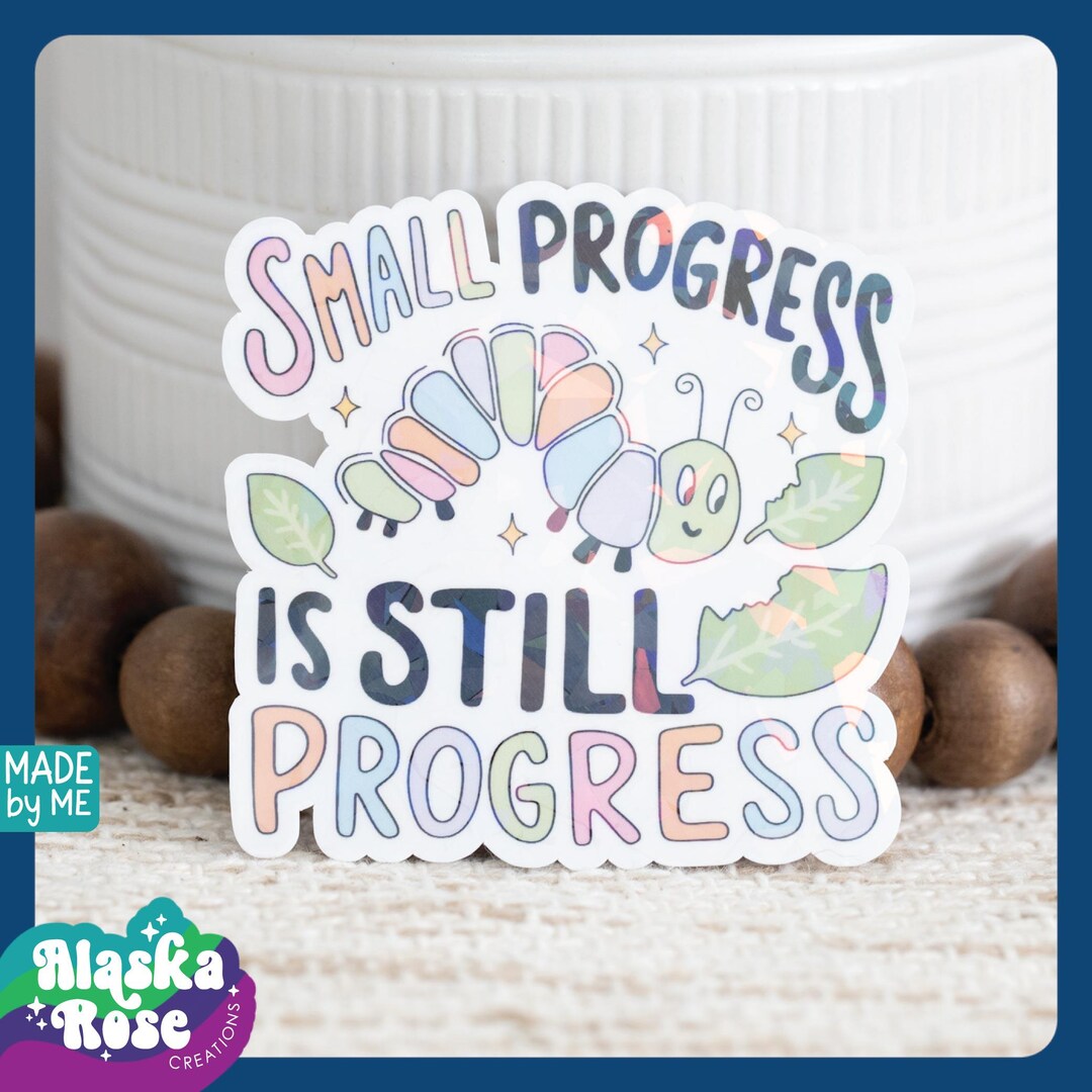 Small Progress is Still Progress Holographic Sticker - Etsy