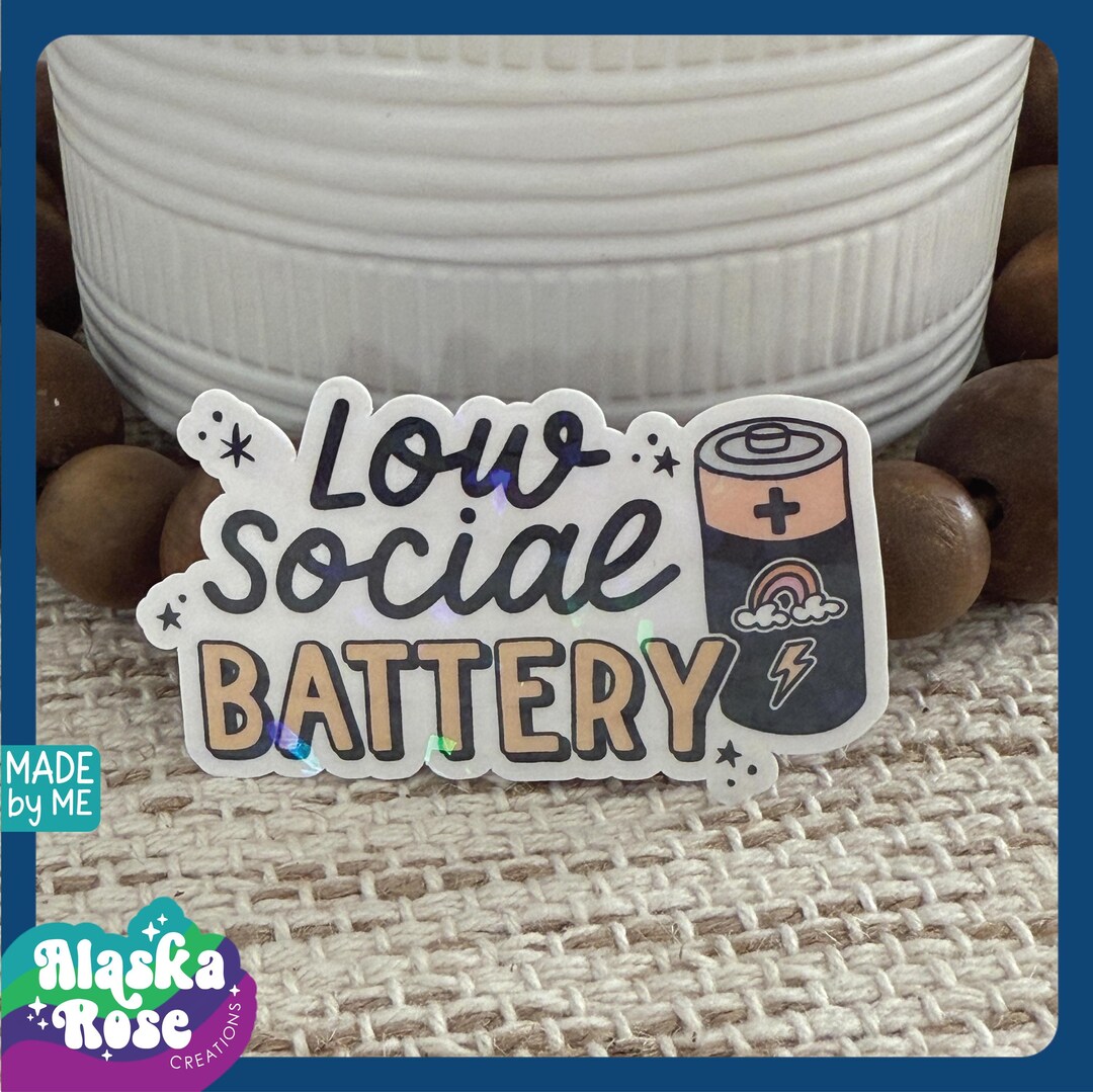Low Social Battery Holographic Sticker - Etsy