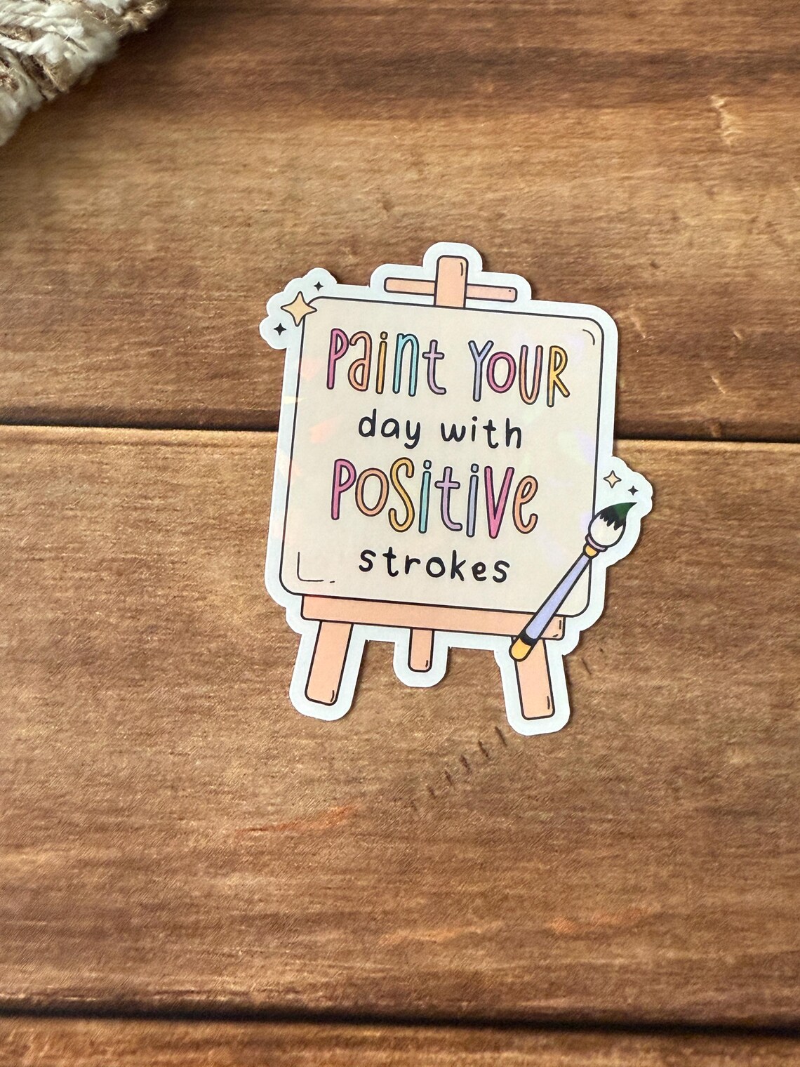Paint Your Day With Positive Strokes Holographic Sticker - Etsy