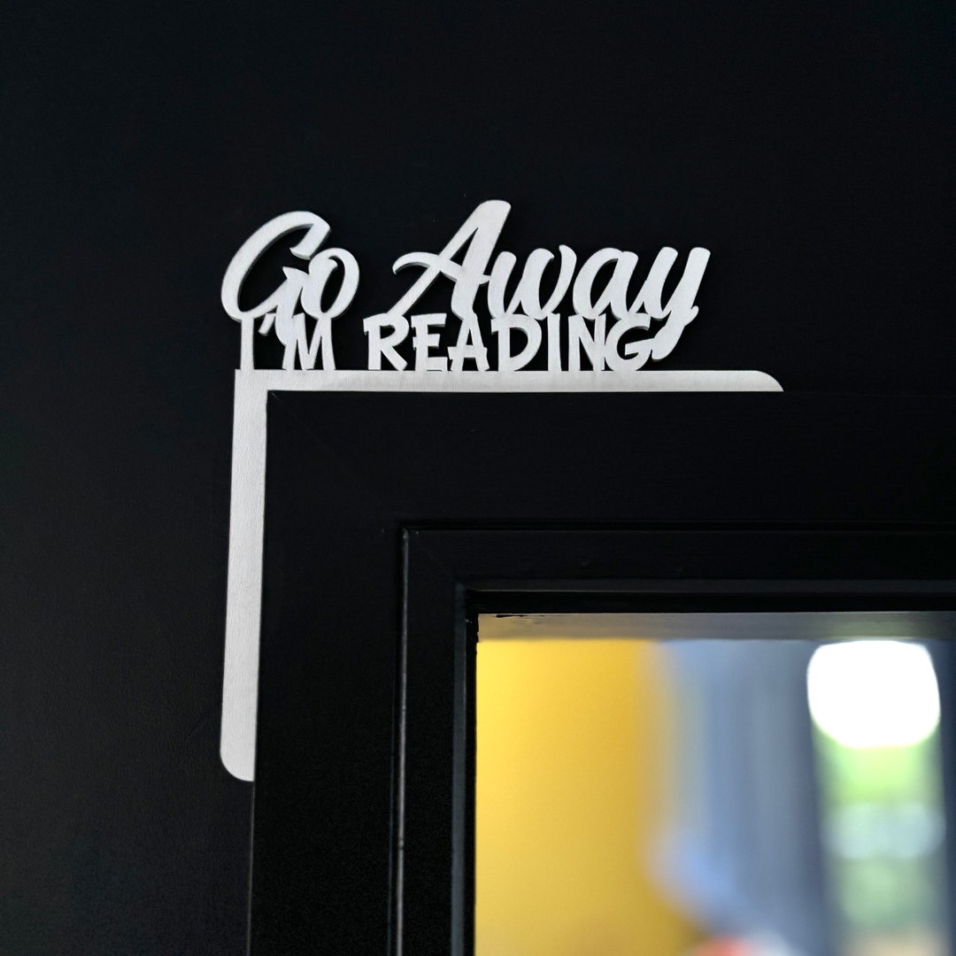 Go Away I'm Reading Door Corner Topper, Wooden I'm Reading Sign, Fun ...