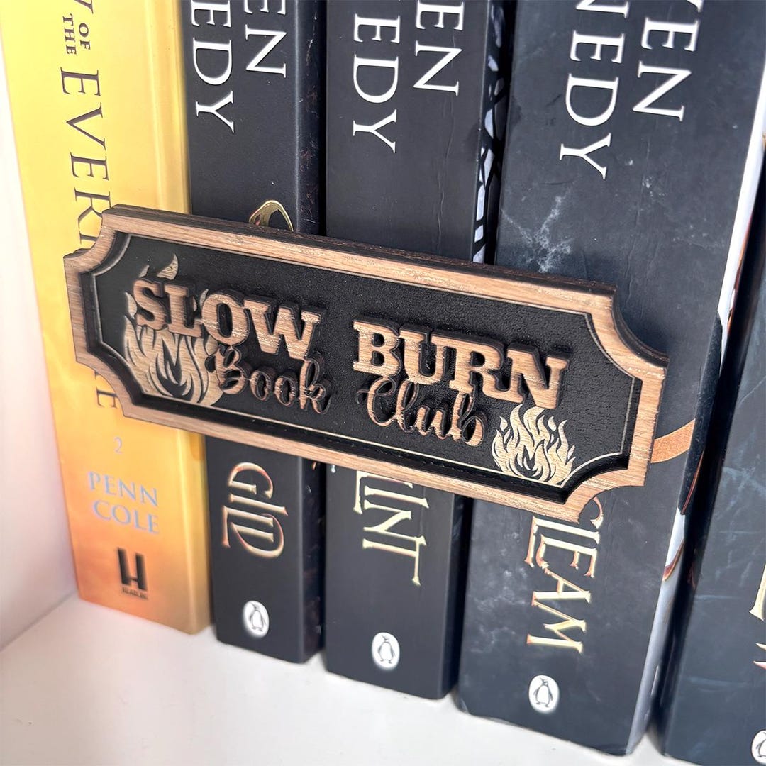 Slow Burn Bookshelf Sign, Slow Burn Book Club Library Sign, Fun Bookish ...