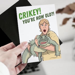 Crikey! You’re How Old? Greeting Birthday Day Card| Albi Arts | Irwin ...