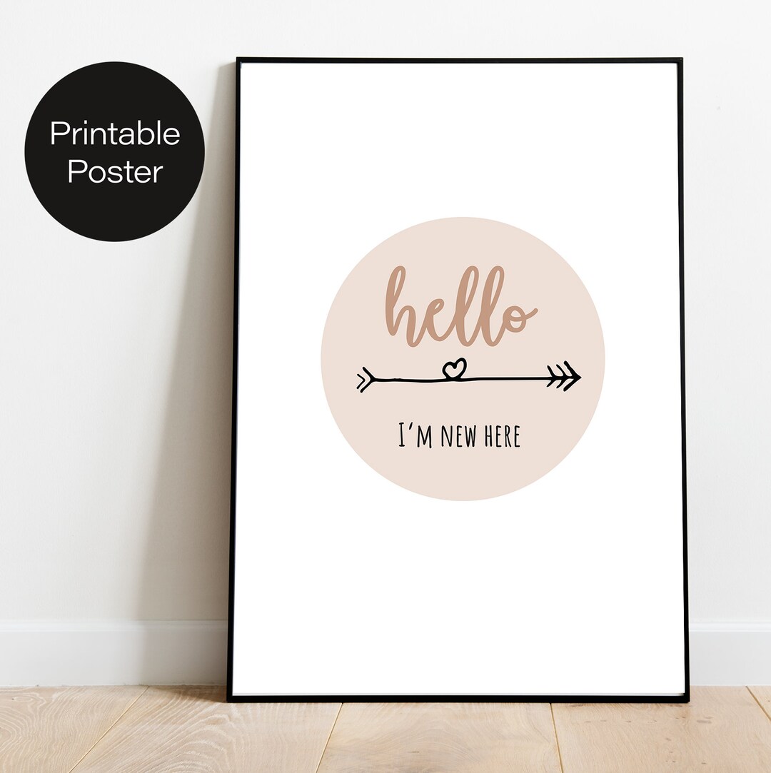 Printable Poster "hello I'M NEW Here" Baby, Birth, New Born, Nursery - Etsy
