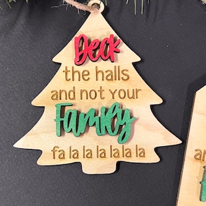 Deck the Halls and Not Your Family Ornament, Funny Ornament, Adult ...