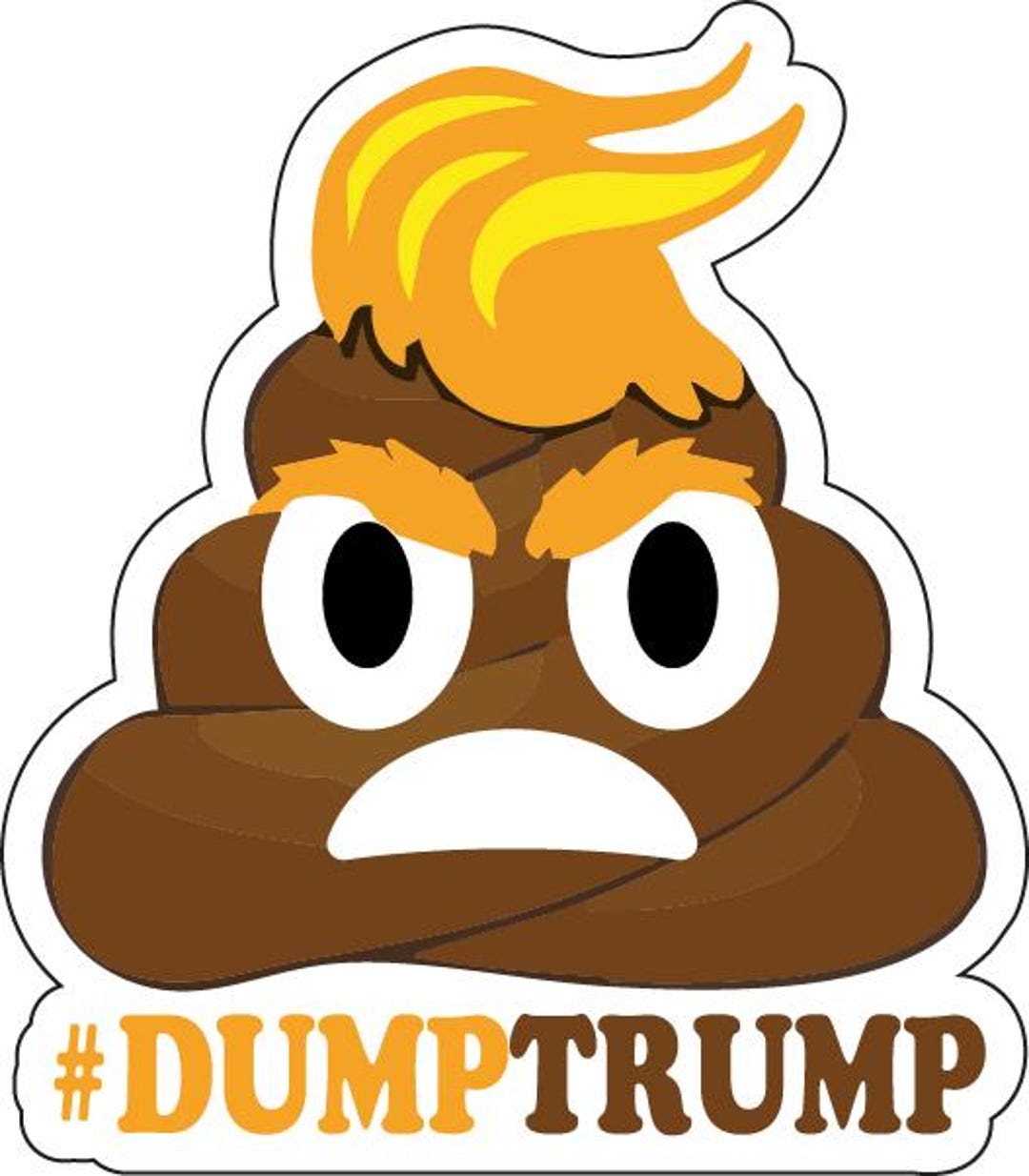 Dump Trump - Poop Emoji - Donald Trump - Printed Decal / Sticker - Etsy