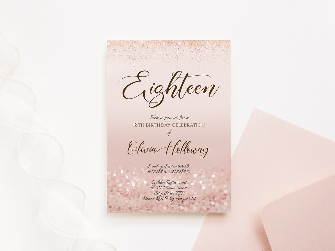 Luxury 18th Rose Gold Glitter Editable Eighteen Birthday Invitation ...