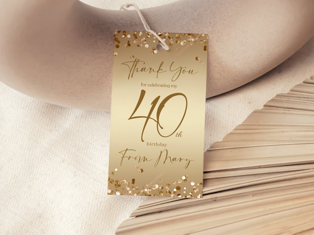 Forty 40th Birthday Gold Favor Tags, Printable Thank You Tag, Thank You ...