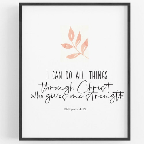 Philippians 4:13 I Can Do All Things Through Christ Bible - Etsy