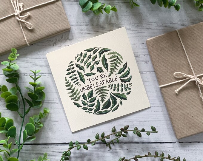 Plant Pun Greeting Card Youre Unbeleafable Botanical - Etsy