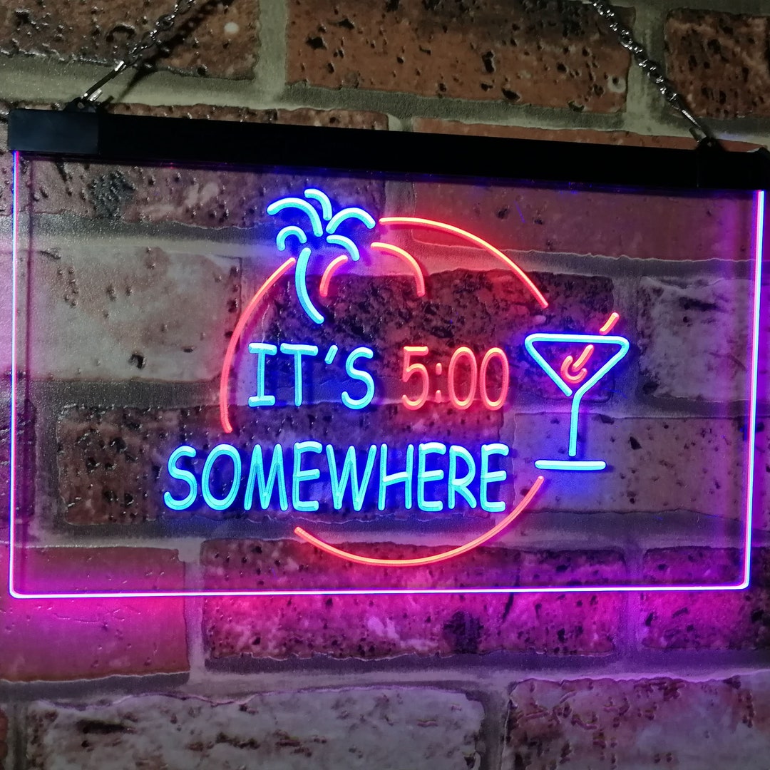 It's 5 Pm Somewhere Bar Beer Cocktails Dual Color LED Neon Sign St6 ...
