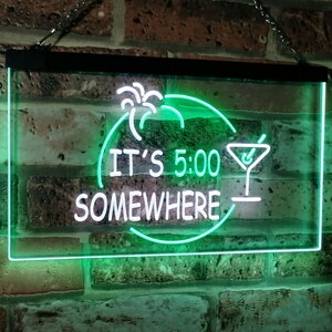 It's 5 Pm Somewhere Bar Beer Cocktails Dual Color LED Neon Sign St6 ...