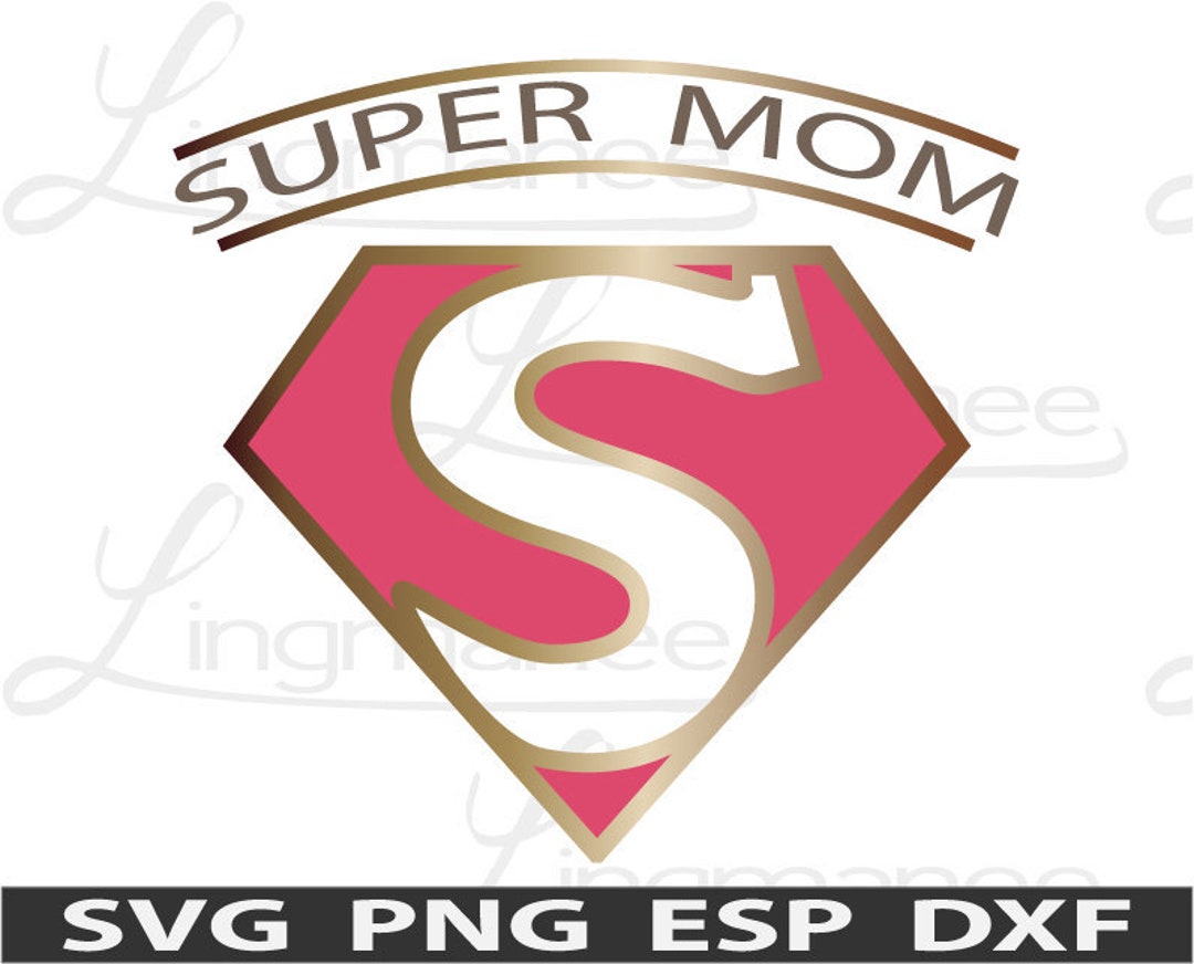 Super Mom Svg , Mothers Day Svg ,files for Cutting - Etsy