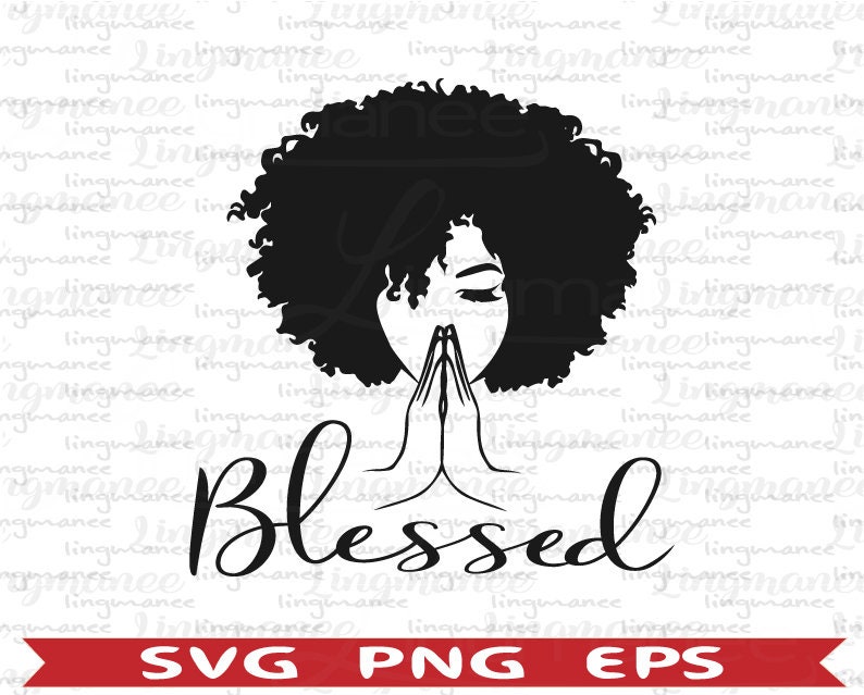 Black Woman Praying Svg Black Woman Svg Afro Woman Svg Digital File