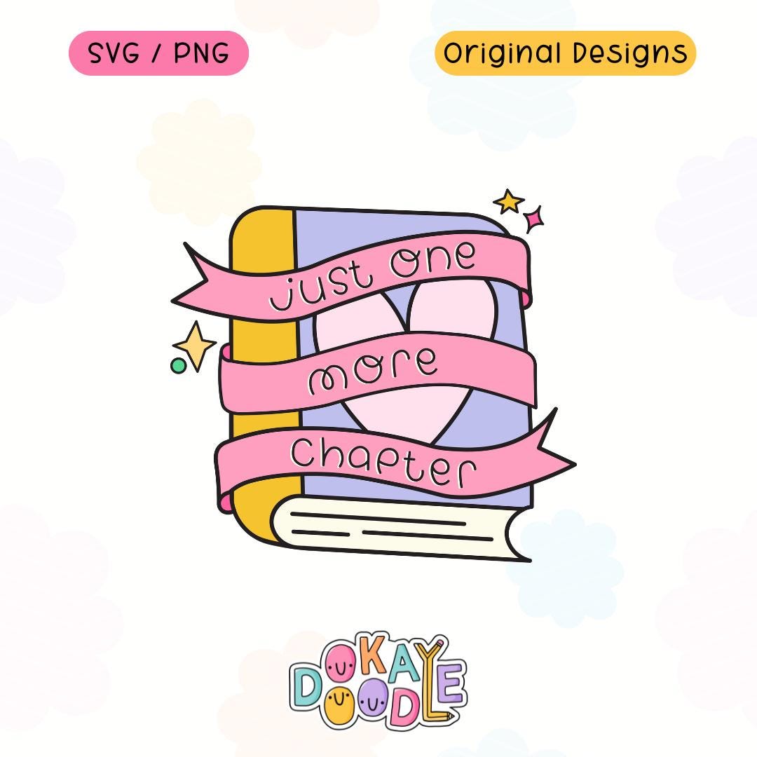Just One More Chapter | Bookish SVG | Digital Download for Commercial ...