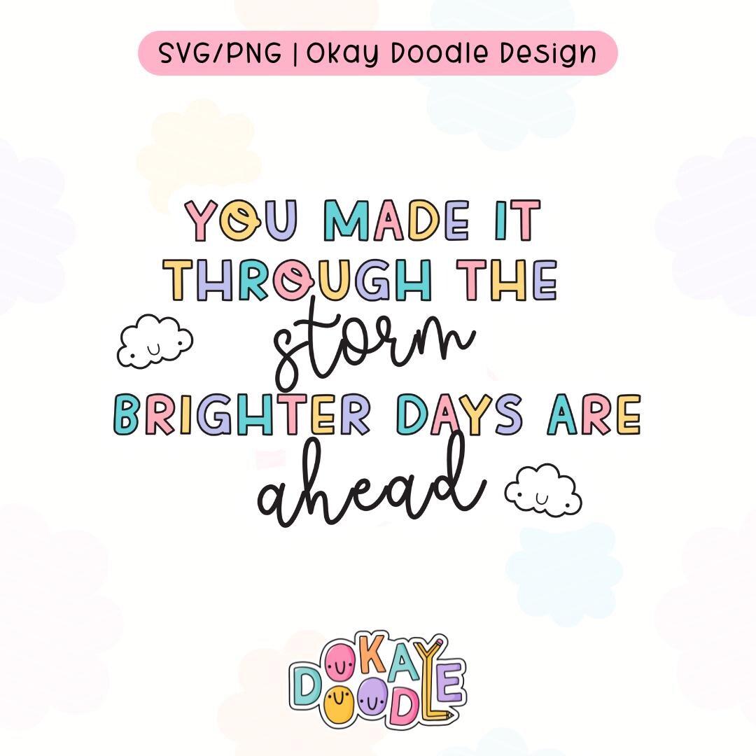 You Made It Through the Storm | Mental Health SVG | Digital Download ...