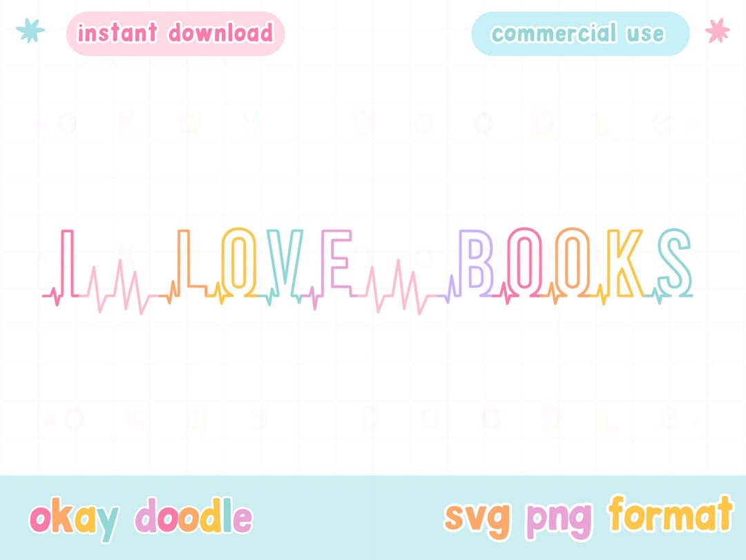 I Love Books SVG PNG | Book Lover Svg File for Cricut - Digital ...