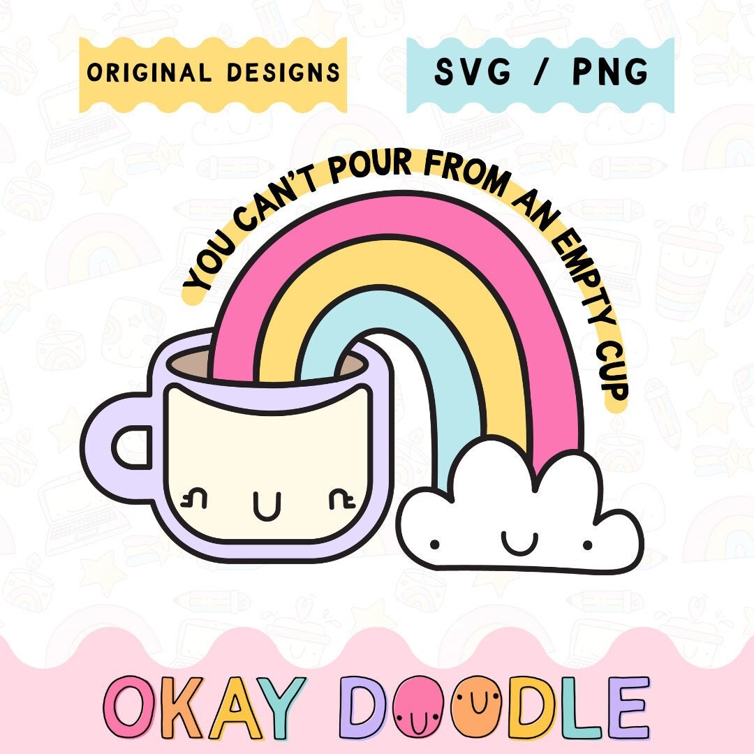 You Can't Pour From an Empty Cup | Mental Health SVG PNG | Commercial Use - Etsy