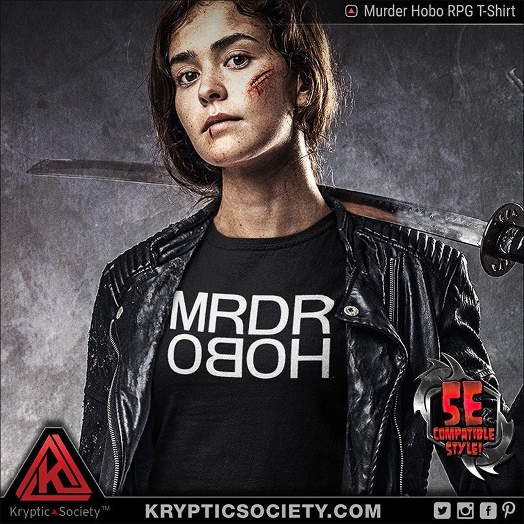 Murder Hobo RPG T-shirt | MRDRHOBO Dnd 5E D20 Tabletop Fantasy Gamer ...
