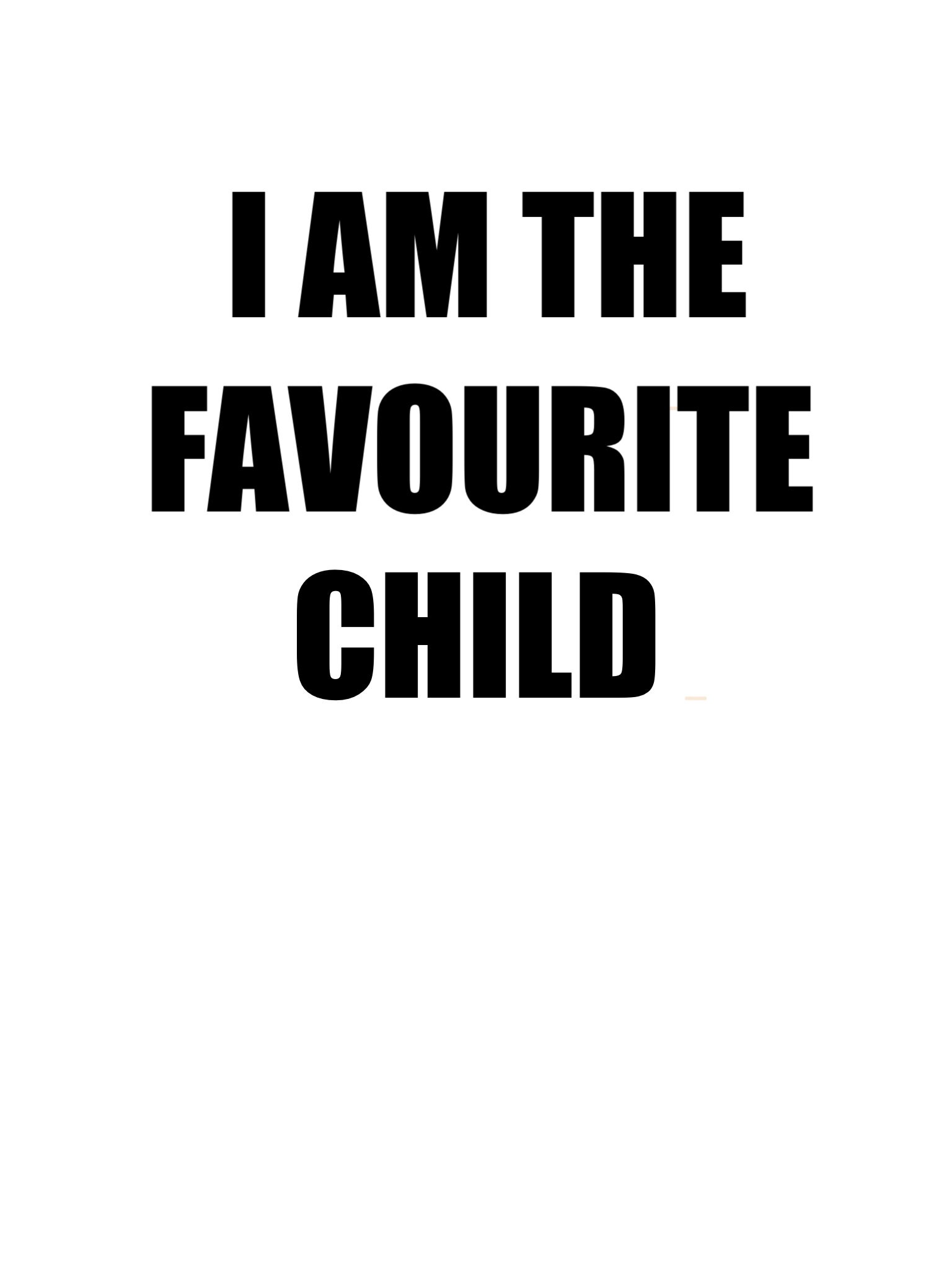 I Am the Favorite Child SVG Both USA and UK Spellings. Instant - Etsy