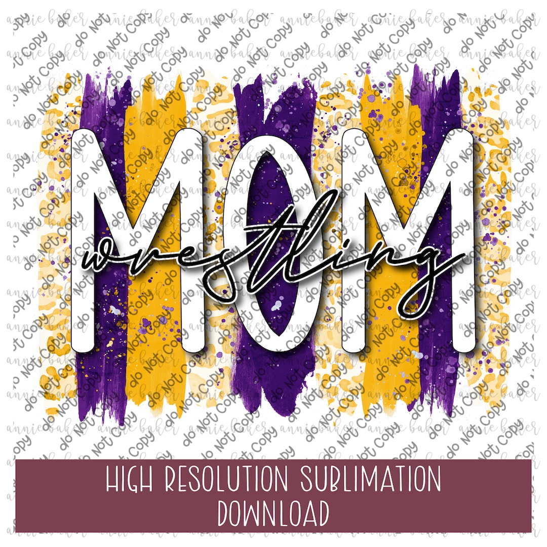 Wrestling Mom Gold Purple Brushstroke PNG - Ready to Print Sublimation ...