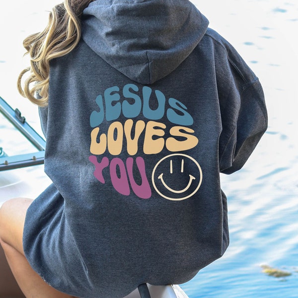 Jesus Loves You Hoodie Etsy