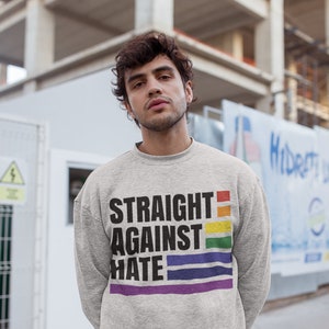 Straight against hate Ally LGBTQ Ally sweatshirt Gay Pride | Etsy
