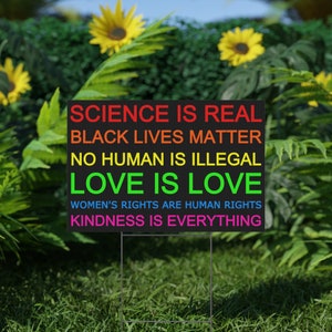 Science is Real Black Lives Matter No Human is Illegal Women's Rights ...