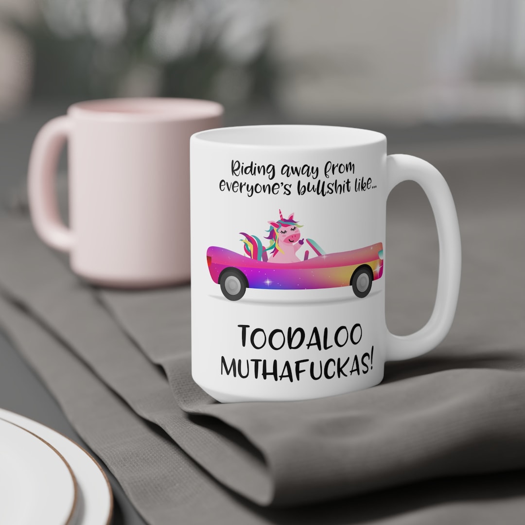 Toodaloo Motherf Mug, Funny Mugs, Coffee Mugs, Gag Gift, Riding Away ...