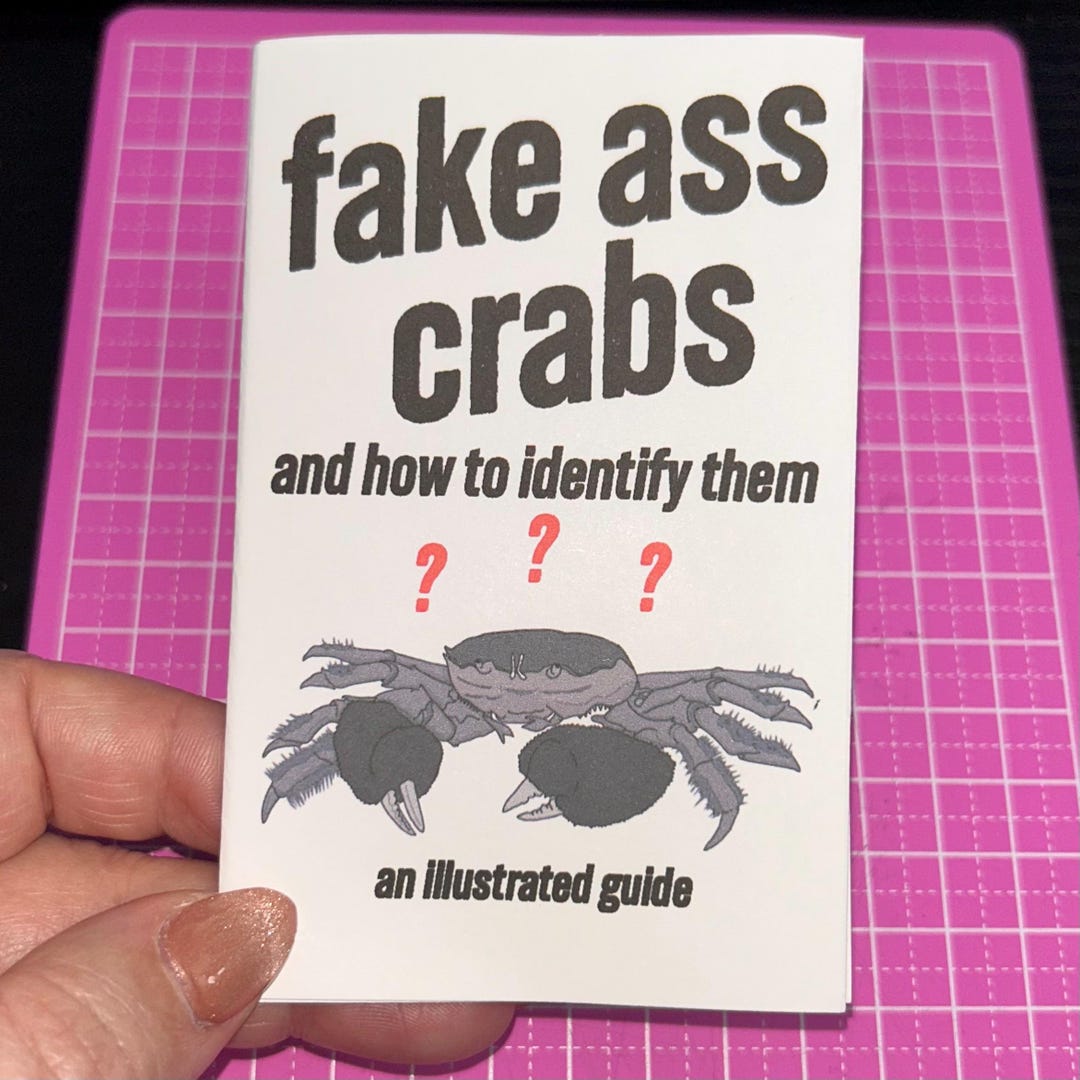 Fake Ass Crabs and How to Identify Them: an Illustrated Guide, Mini ...