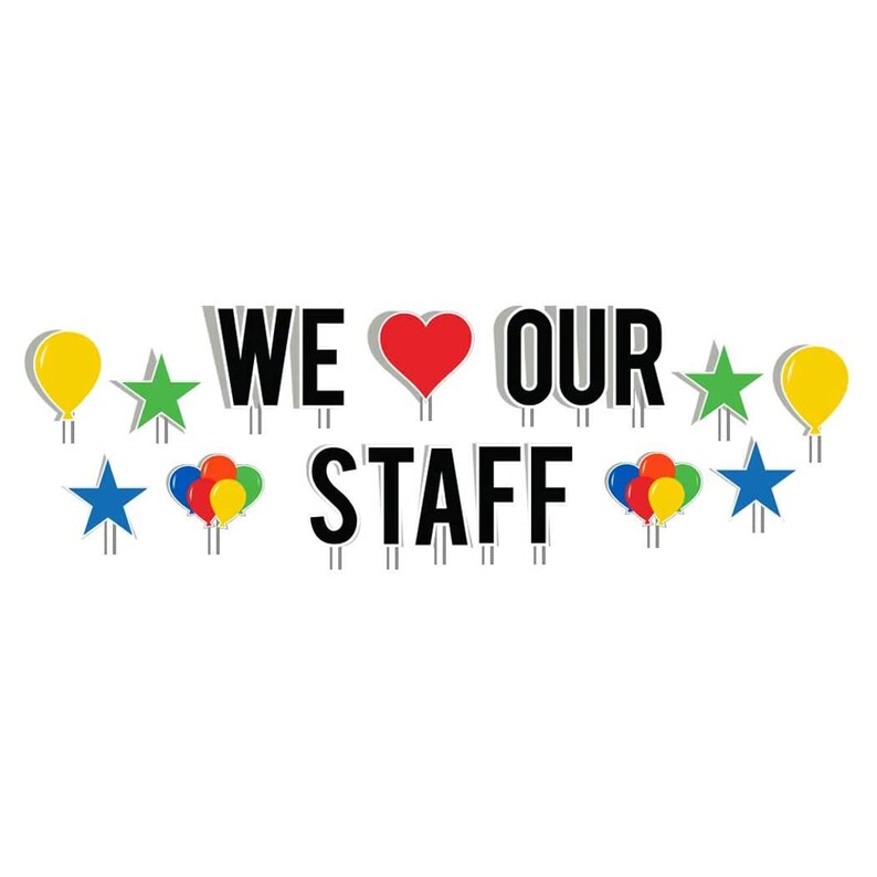 We Love Our Staff, Staff Appreciation 19pc Yard Card Lawn Sign Set - Etsy