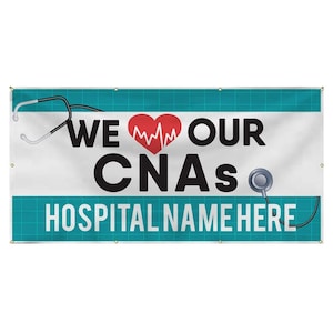 Custom We Love Our Cnas Banner, 3ft X 6ft | Personalized CNA ...