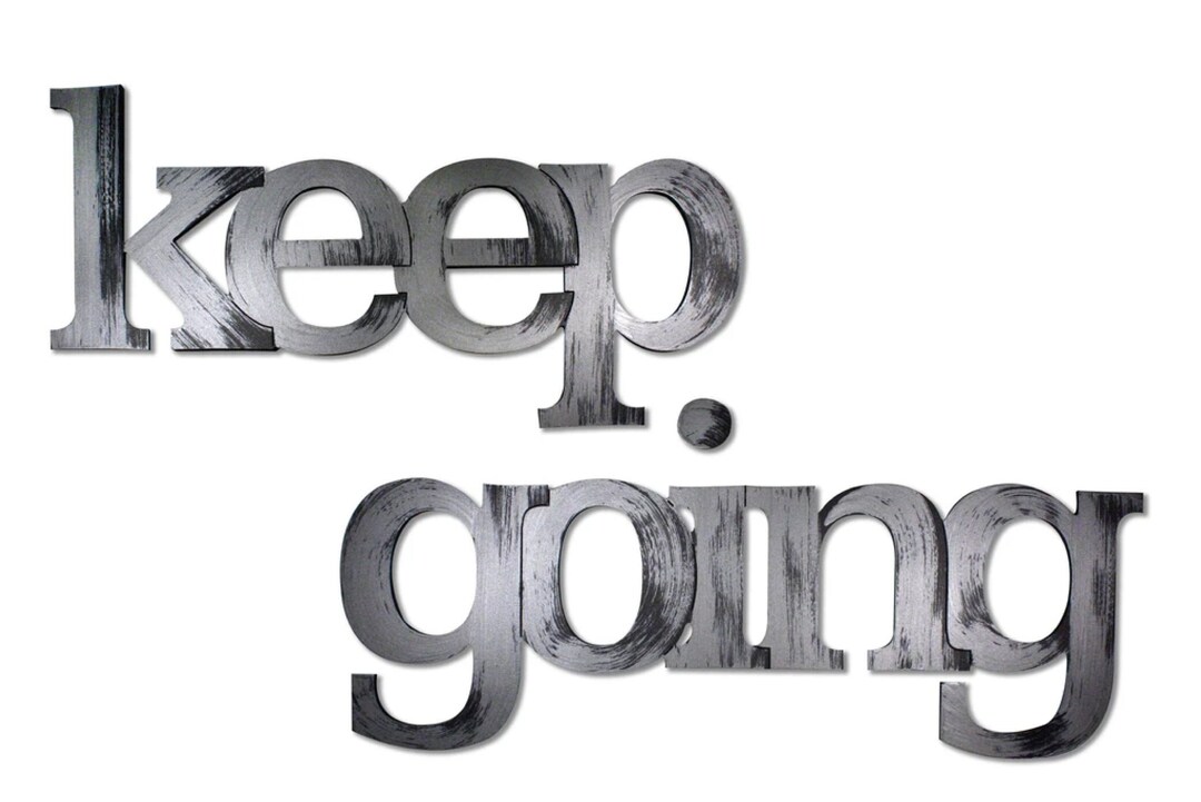 Keep Going 3D Word Art PVC Cutout 19 X 27 | Handpainted - Gunmetal Gray ...