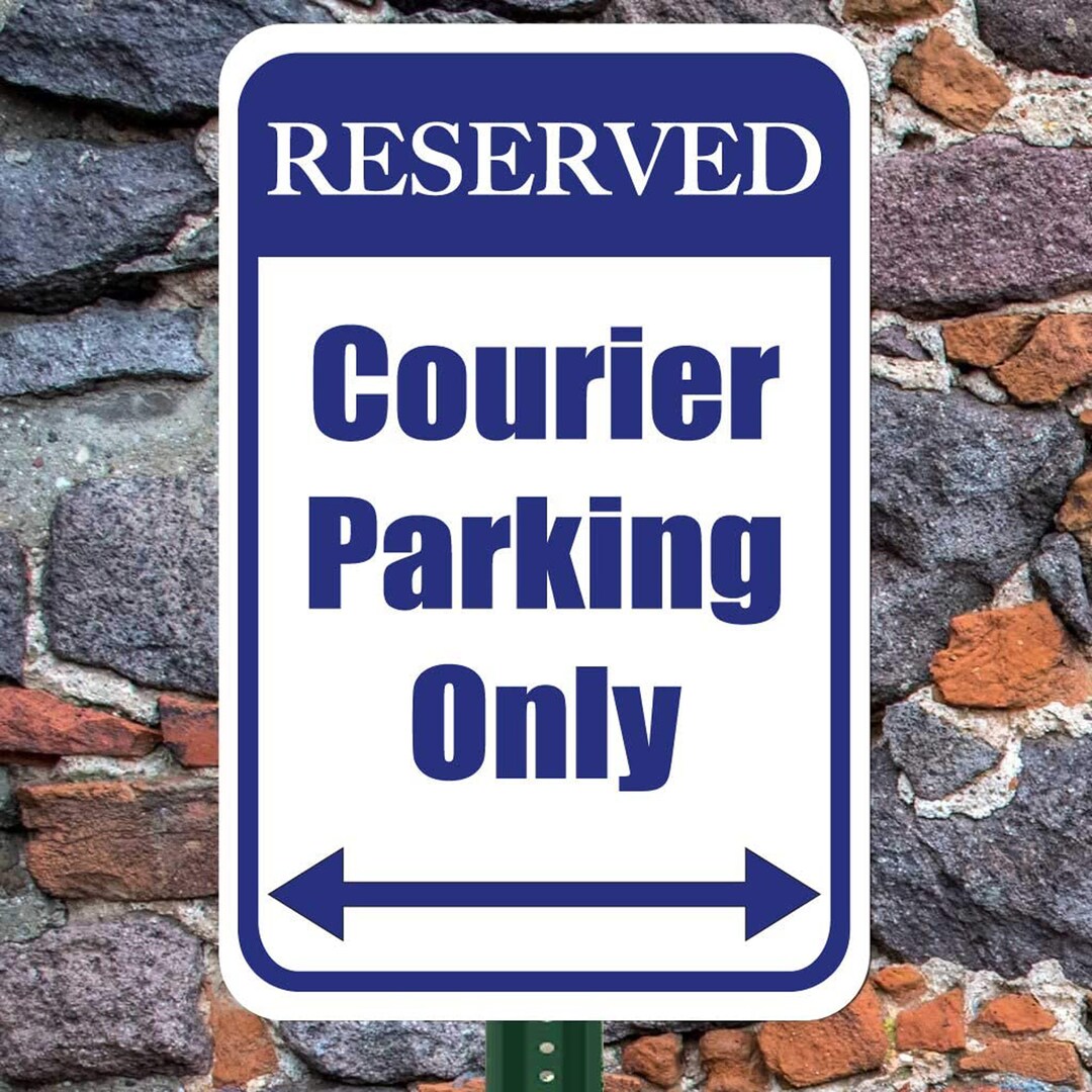 Reserved Courier Parking Only Metal Sign | Set of 2 Signs - (12 X 18 ...
