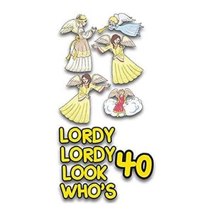 Lordy Lordy Look Who's 40! + Angels, 10pc Birthday Yard Art, Yard Card ...