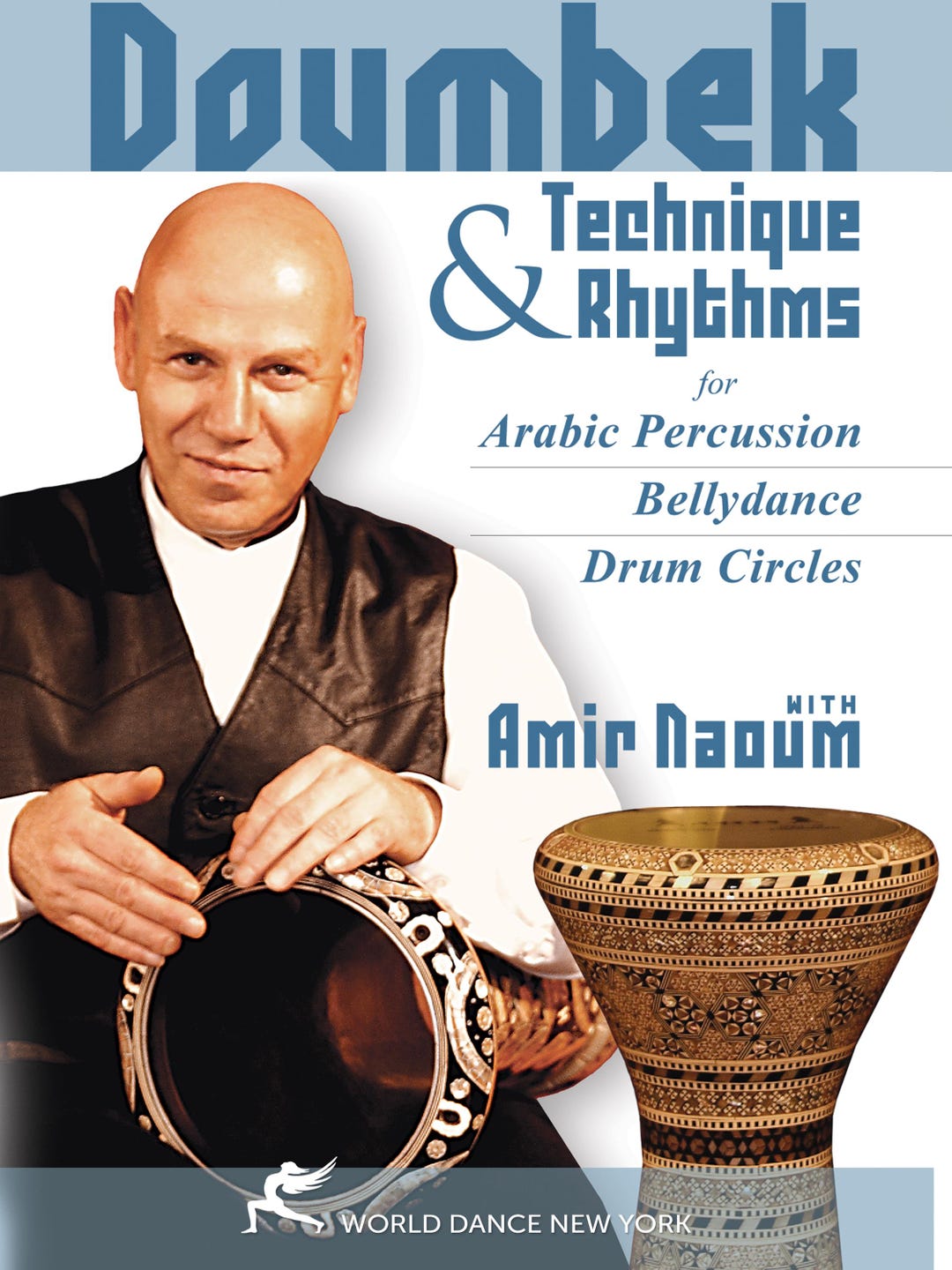 Doumbek Technique and Rhythms for Arabic Percussion & Belly Dance DVD ...