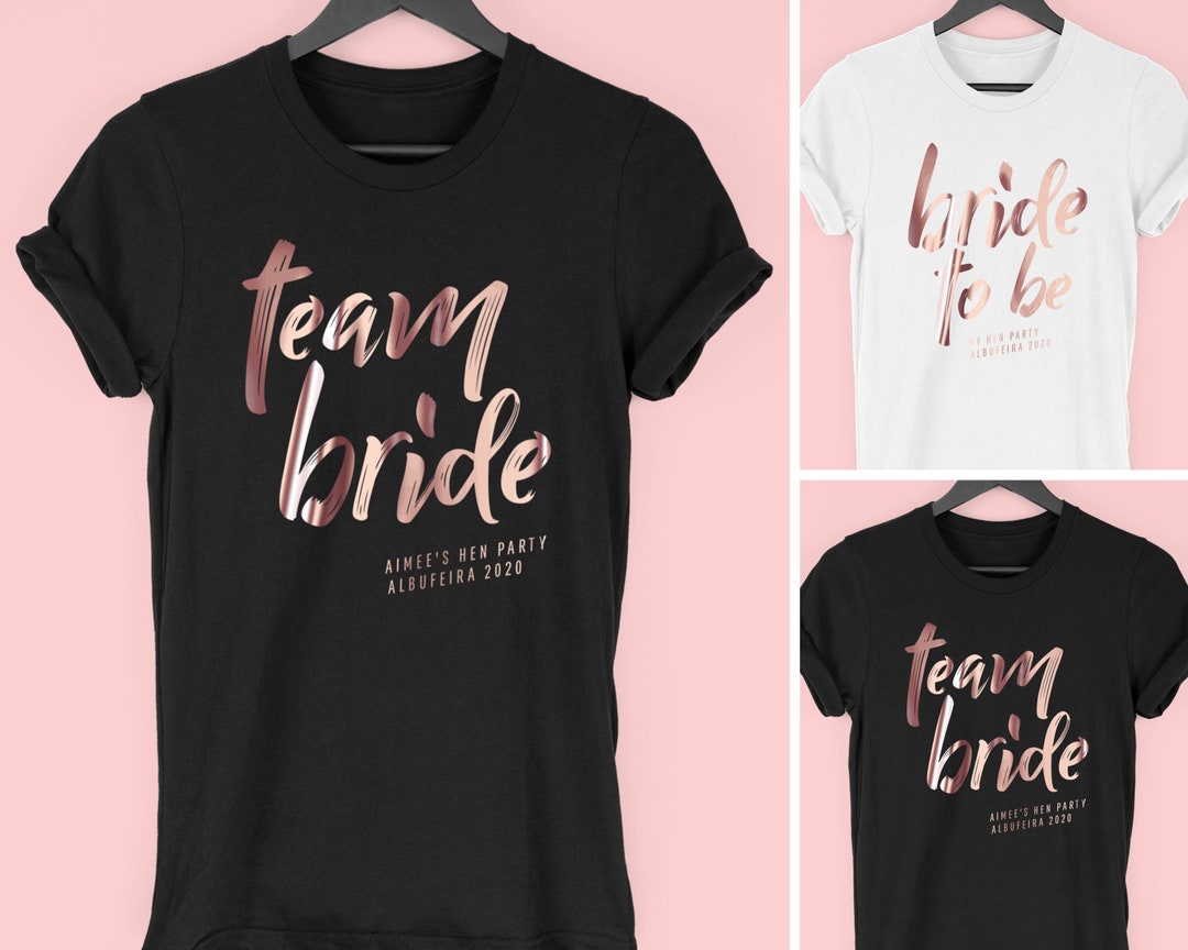 Team Bride Hen Party T Shirts, Bride to Be Hen Party Tops, Rose Gold ...