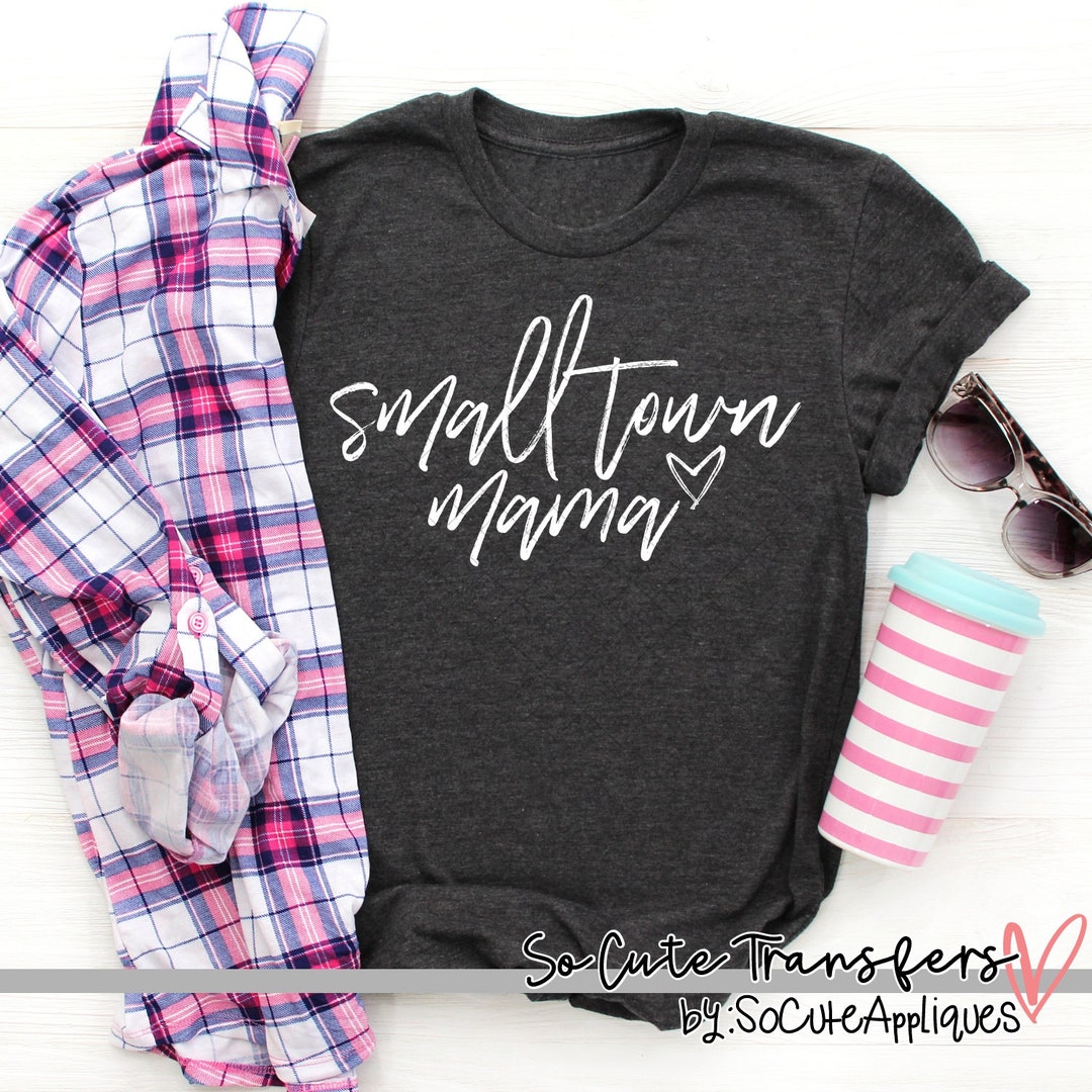 Small Town Mama Screen Print Transfer, Plastisol Ink, Funny Mom Screen ...