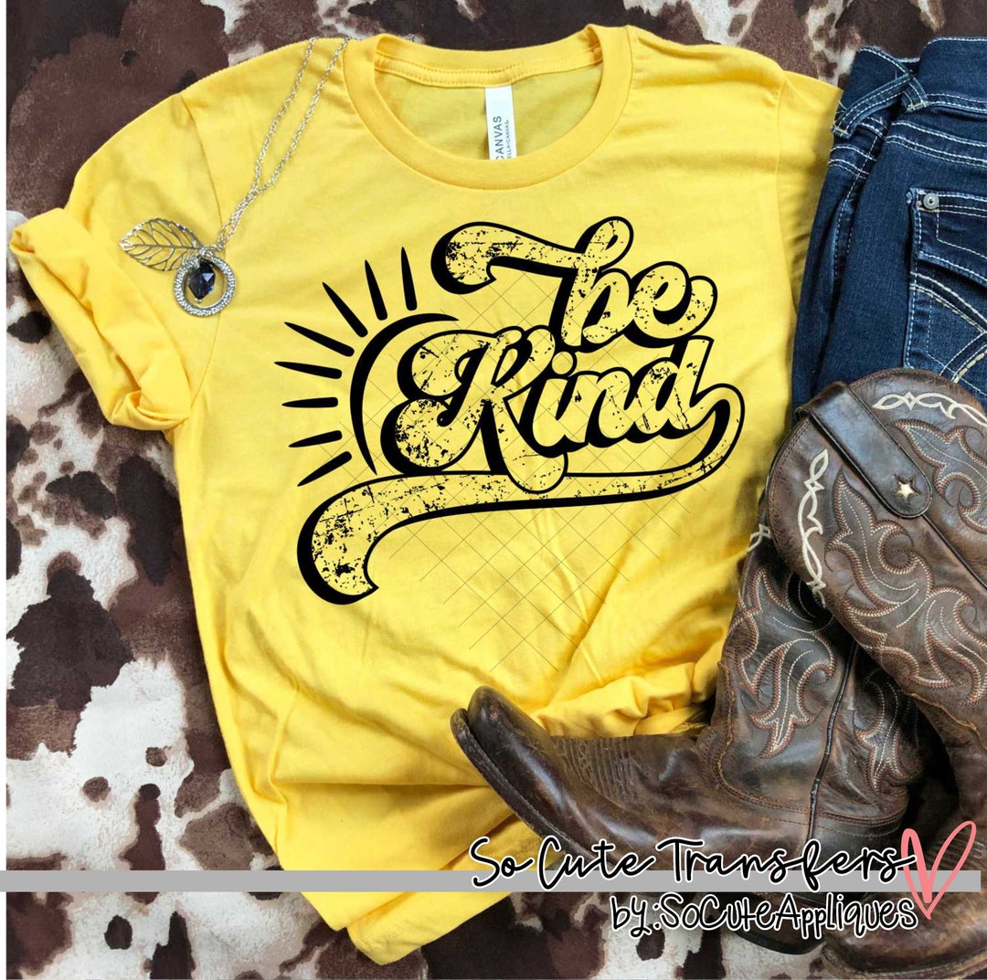 Be Kind SUNSHINE Screen Print Transfer, T-shirt Transfer--not a Digital ...