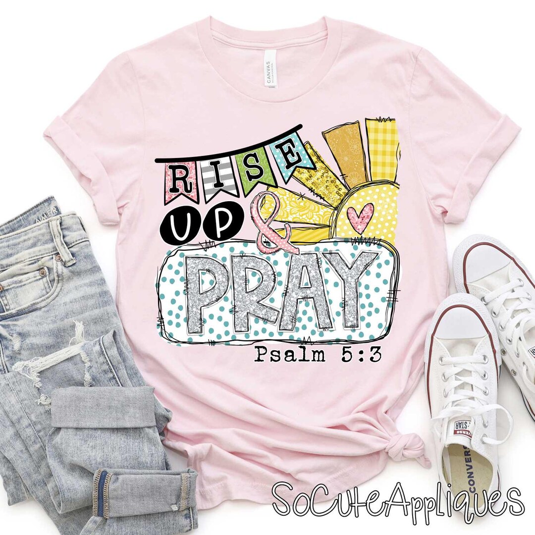 Rise up and Pray DTF Transfer, Scripture DTF Transfer, Religious Design ...