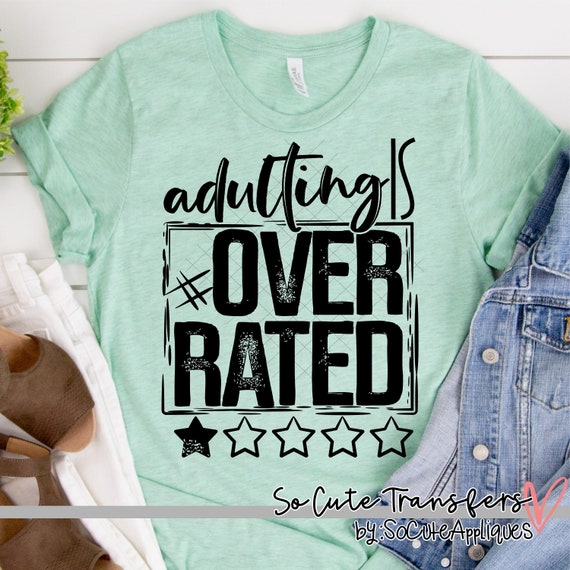 Adulting is Over-rated Screen Print Transfer Exercise | Etsy
