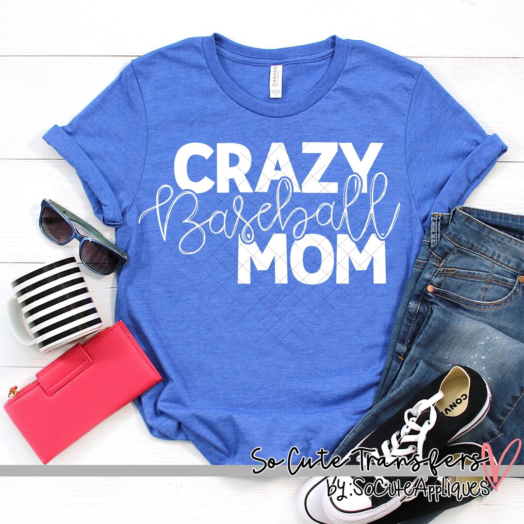 Crazy Baseball Mom DTF Transfer, Ready to Ship, Sports Print, Mom ...
