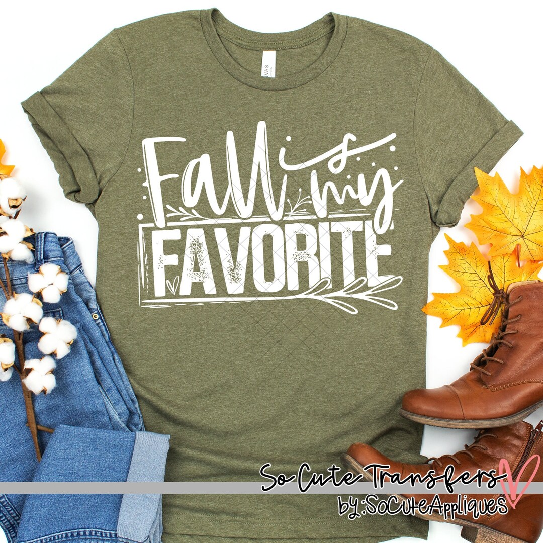 Fall is My Favorite Screen Print Transfer, T-shirt Transfer, --NOT a ...