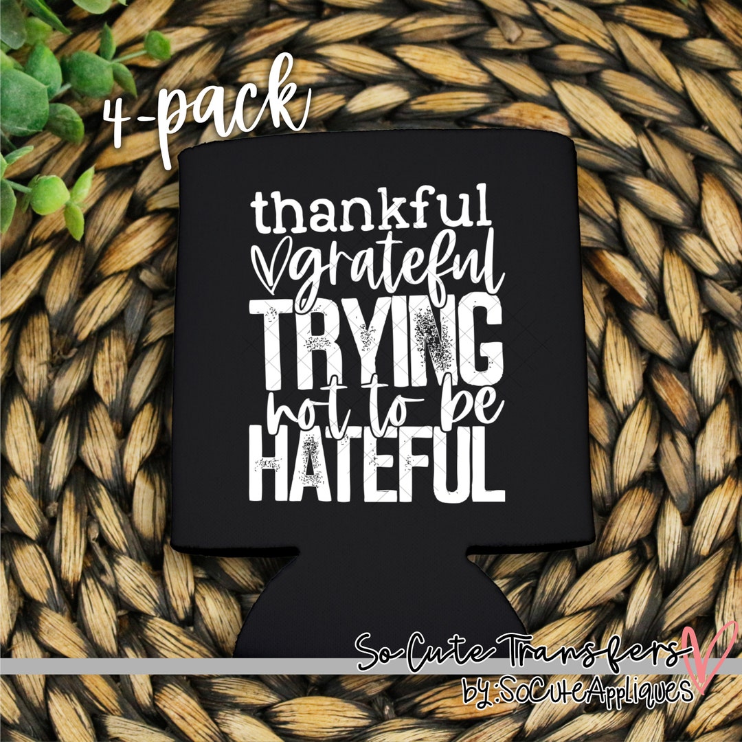 Thankful Grateful Trying Not to Be Hateful POCKET Screen Print Transfer ...