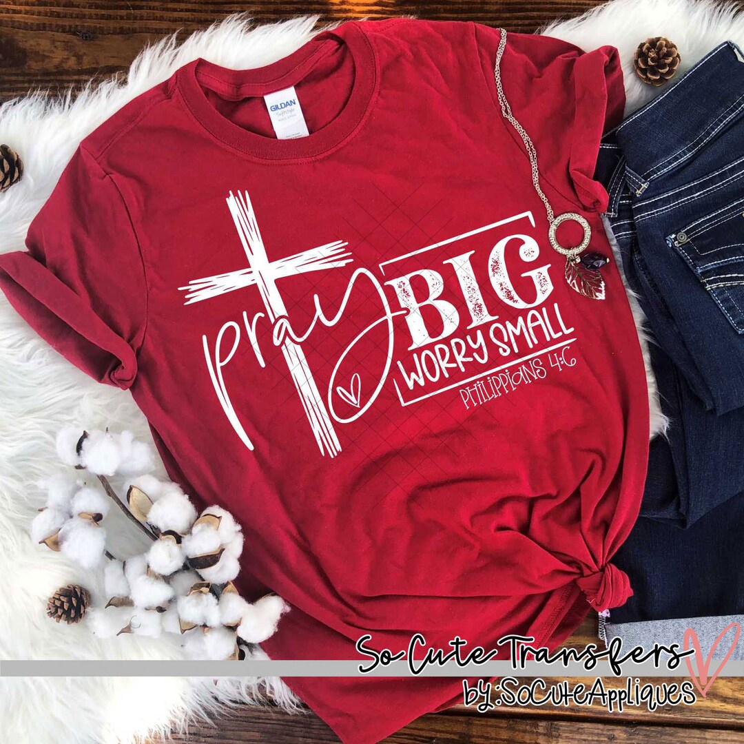 Pray BIG Worry Small Cross Screen Print Transfer - Etsy
