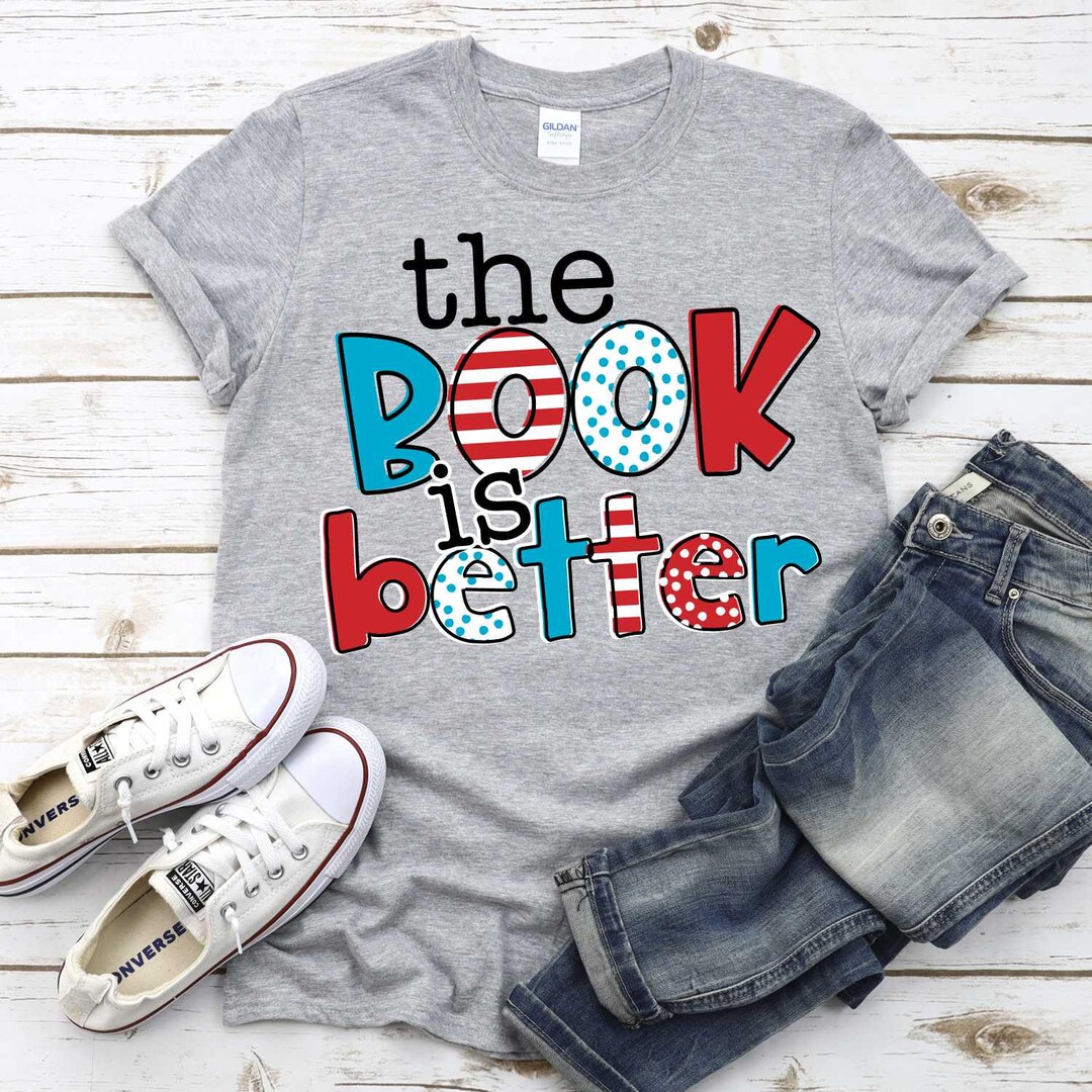 The Book is Better DTF Transfer, Reading, DTF Transfer, School Design ...