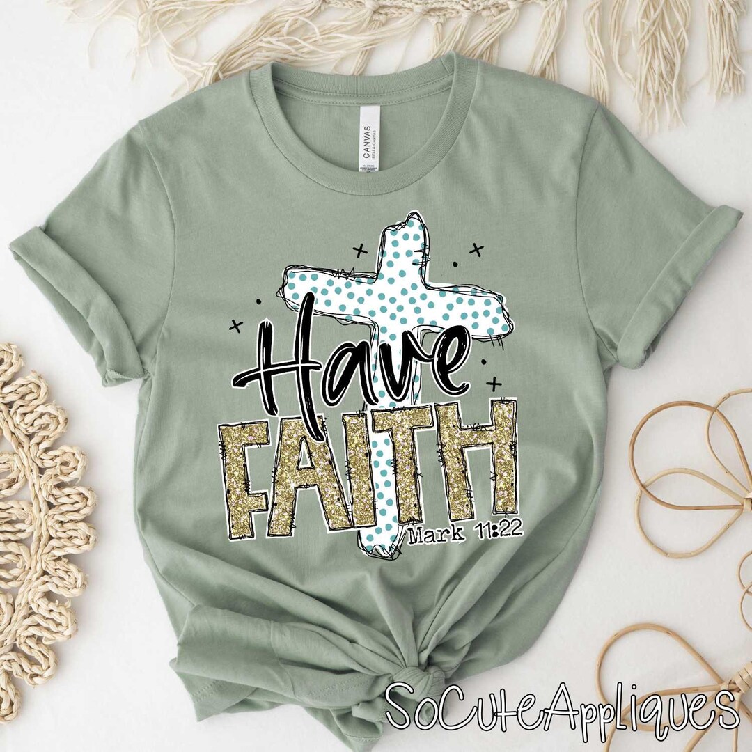 Have Faith DTF Transfer, Scripture DTF Transfer, Religious Design, Boho ...
