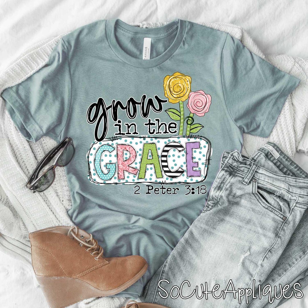 Grow in Grace DTF Transfer, Scripture DTF Transfer, Religious Design ...